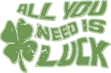 Need Luck T-Shirt : Unique Funny TV Movie Quote T-Shirts